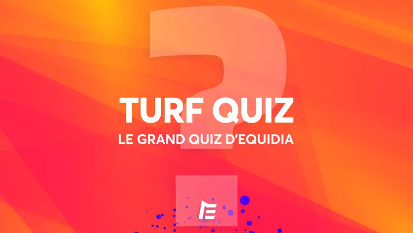 Turf Quiz : Testez vos connaissances hippiques sur Equidia | Equidia